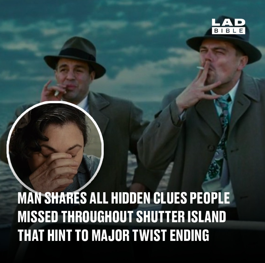 Man shares all hidden clues people missed throughout Shutter Island that hint to major twist ...